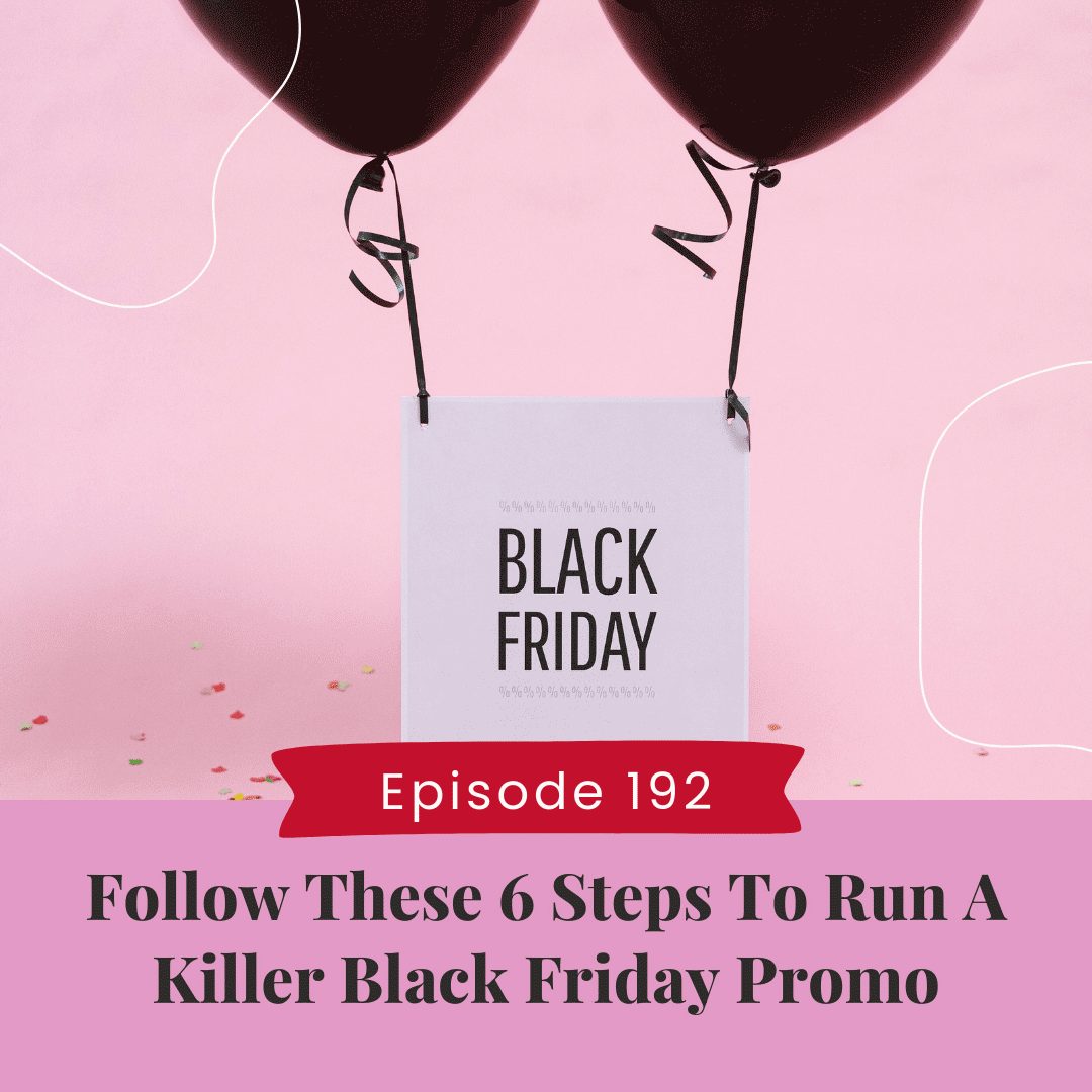 Follow These 6 Steps To Run A Killer Black Friday Promo